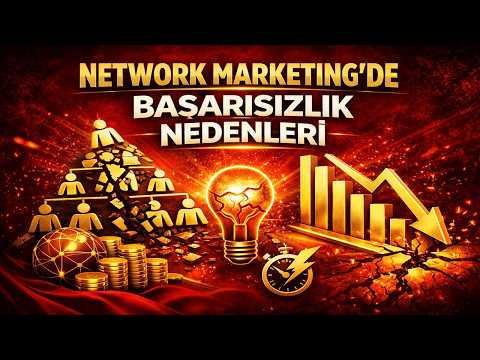 Network Marketing Psikolojisi: Başarısızlık Nedenleri ve Çözüm