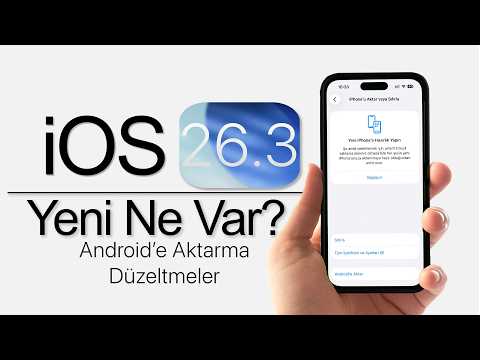 iOS 26.3 Çıktı! Android'e Aktarma ve Tüm Yenilikler