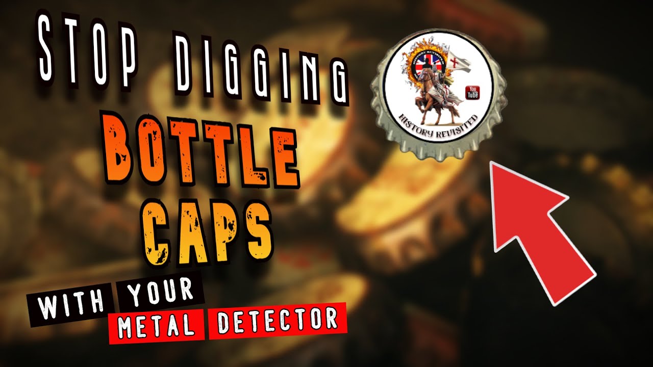 Stop Digging Bottle Caps With Your Metal Detector | Metal Detecting ...