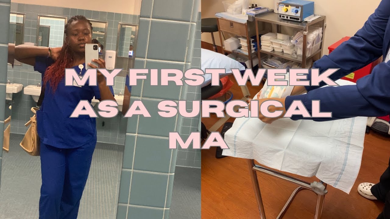 My First Week As A Medical Assistant in General Surgery | Playing ...