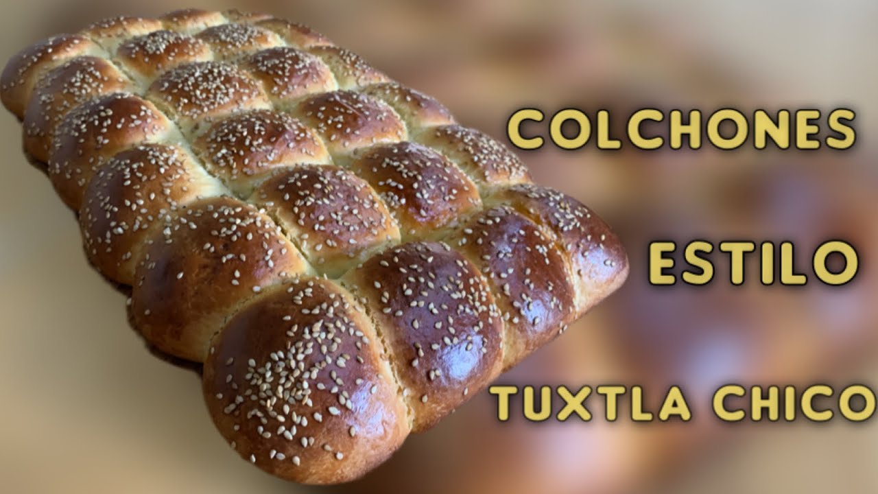 🔥COLCHONES receta estilo Tuxtla chico pan artesanal chiapaneco // el ...