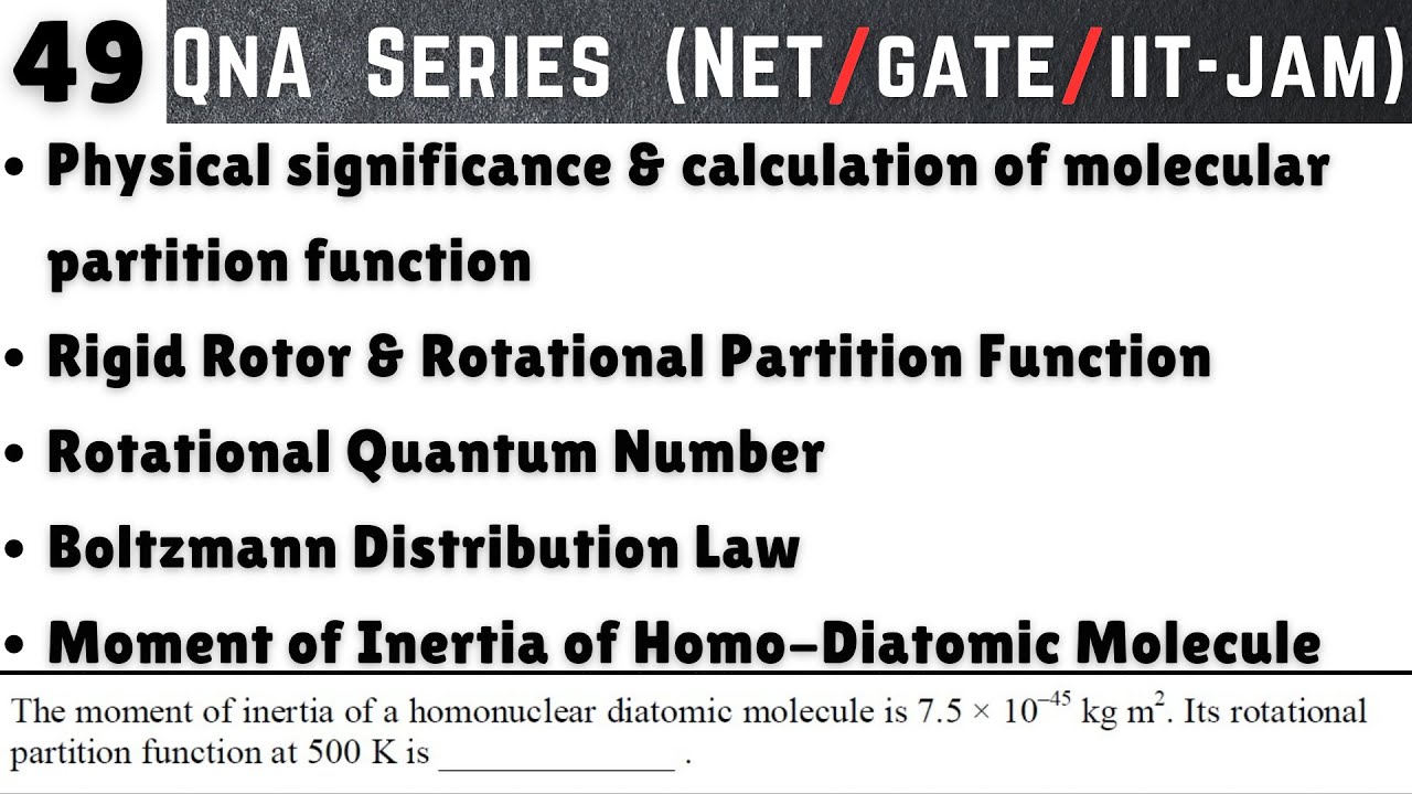 Q)49 ‖ Rotational Partition Function ‖ Moment of Inertia of Rigid Rotor ...