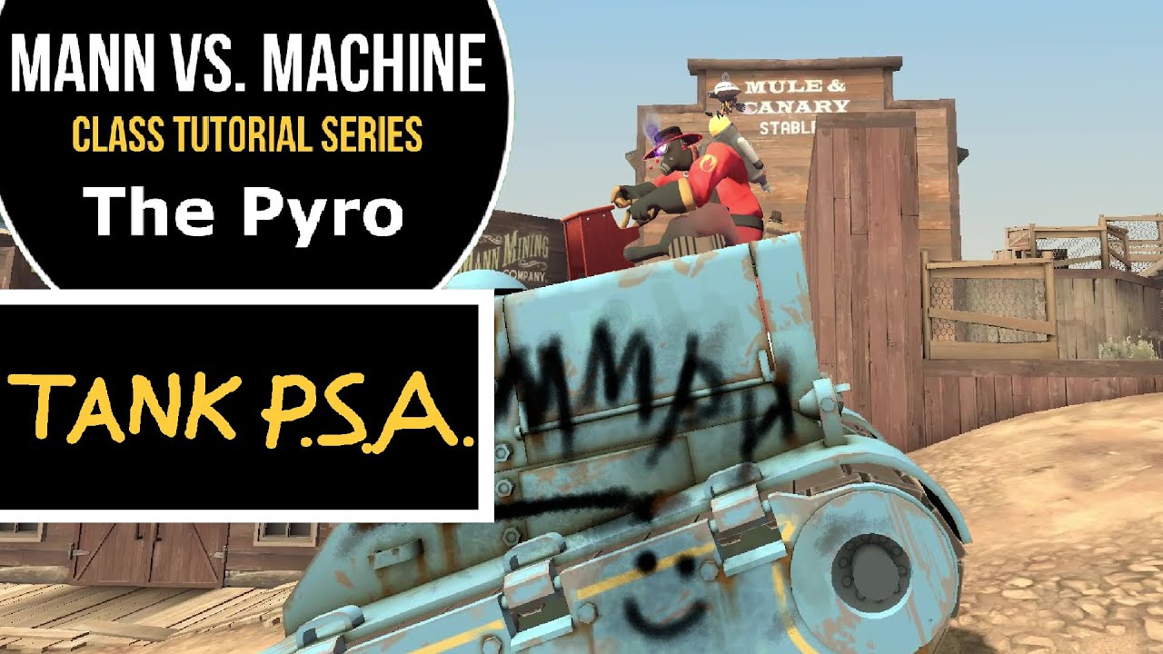 Tank PSA (from The Pyro: MvM Tutorial) [HD Version] - YouTube