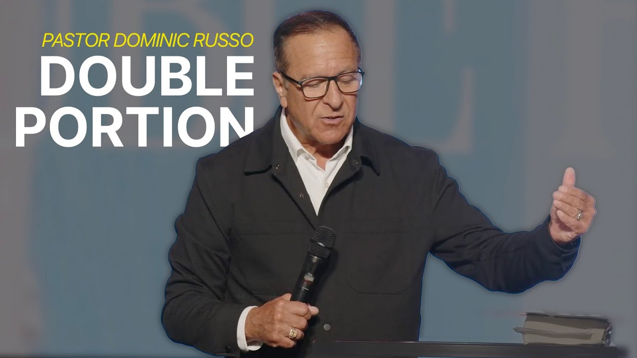 "Double Portion (Sep. 22)" Pastor Dominic Russo - YouTube