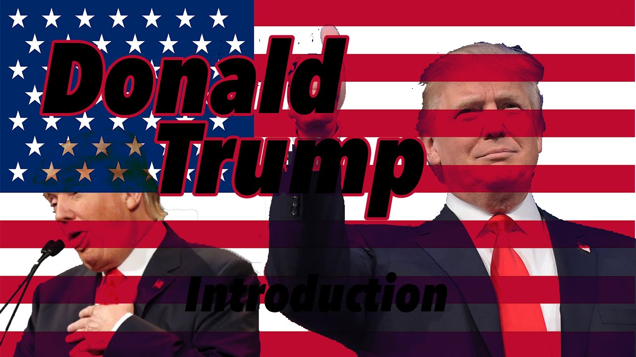 Donald Trump Introduction - YouTube