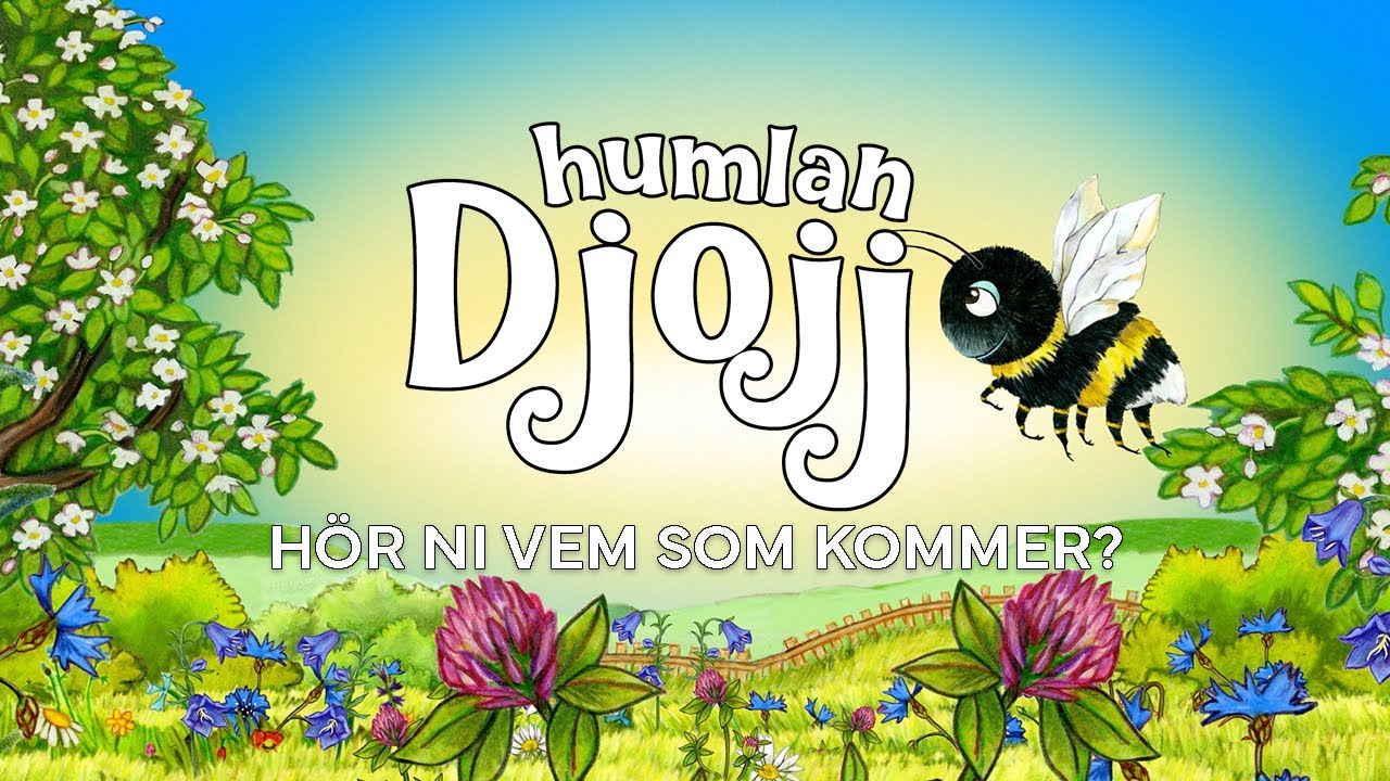 Humlan Djojj - Hör ni vem som kommer (Animerad musikvideo) - YouTube