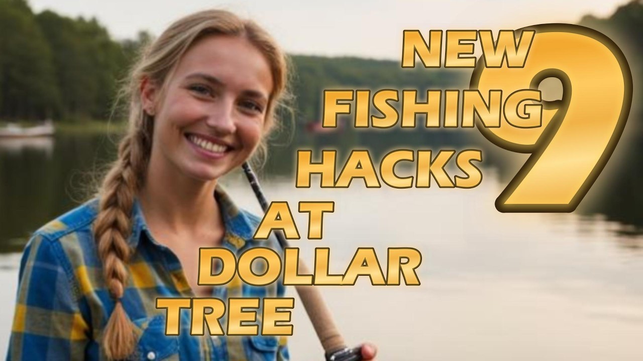 9 NEW FISHING HACKS AT DOLLAR TREE ! - Fishing