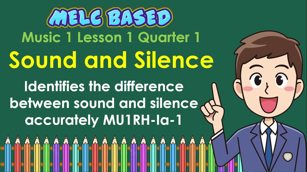 Music 1 Lesson 1 Quarter 1 | Sound and Silent | MELC Based - YouTube
