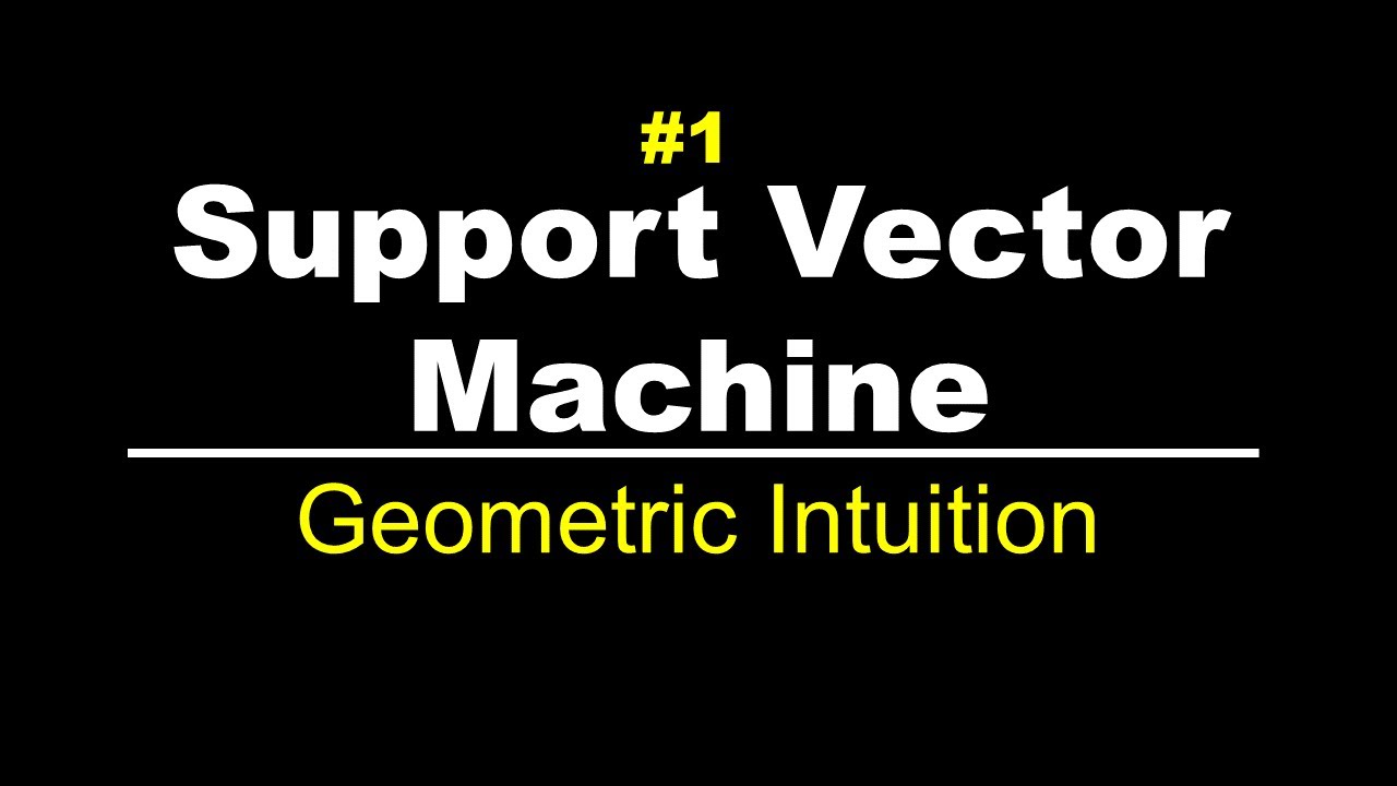 Geometric Intuition | Support Vector Machine | Lec 1 - YouTube