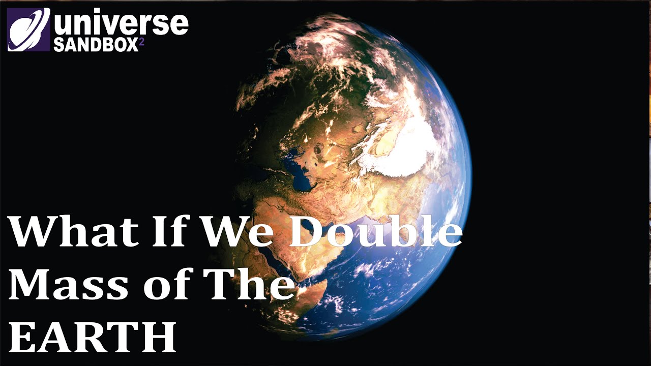 What If We Double Mass of The Earth? - YouTube