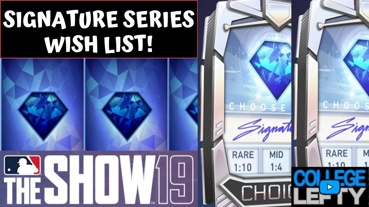 Signature Series Wish List in MLB The Show 19! - YouTube