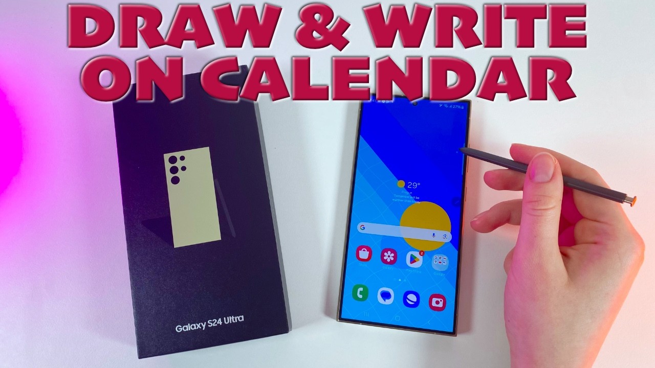 How to Draw & Write On Samsung Galaxy S24 Ultra Calendar: Easy Steps ...