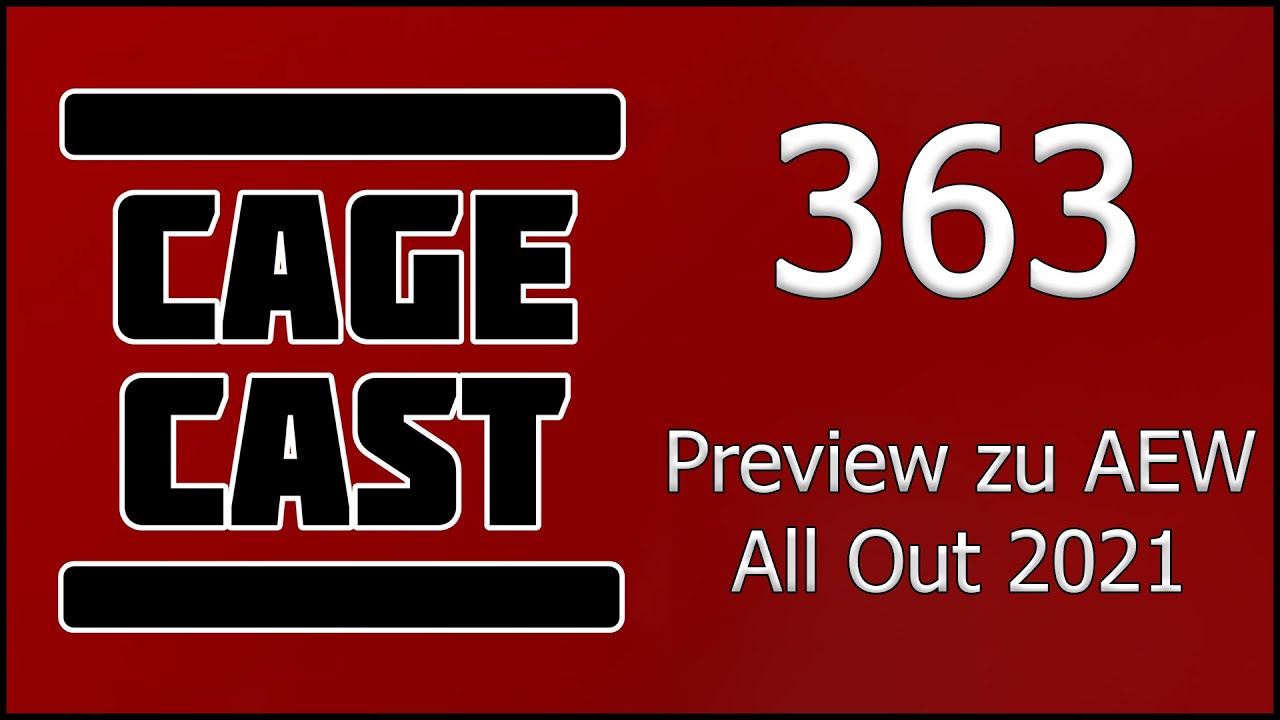 CageCast #363: Preview zu AEW All Out 2021 - YouTube