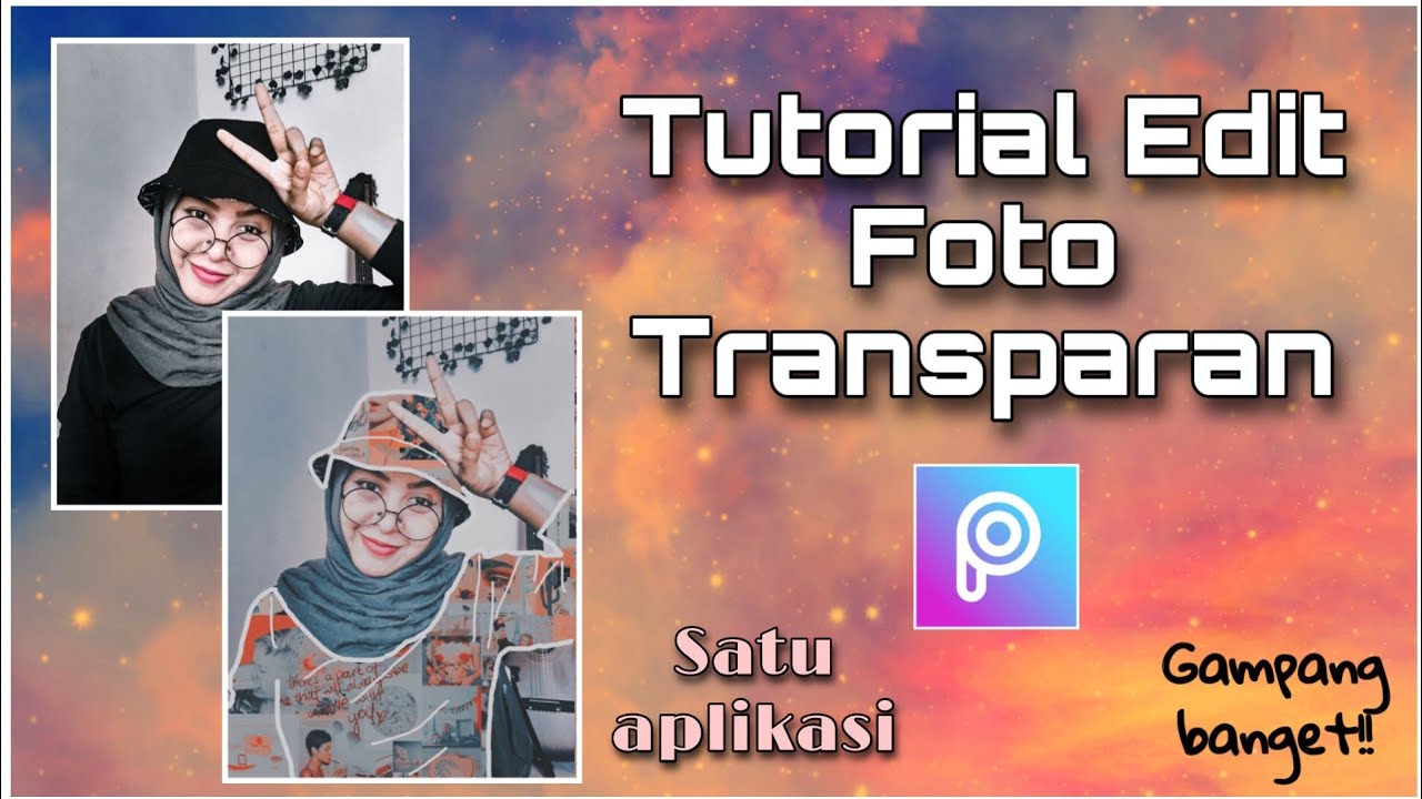TUTORIAL EDIT FOTO JADI TRANSPARAN - YouTube