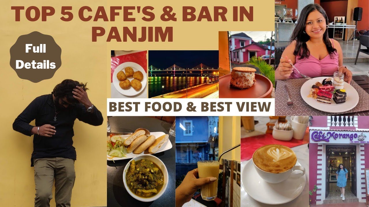 TOP 5 - CAFES & BAR TO VISIT IN PANJIM GOA ( FONTHAINHAS ) || BEST ...