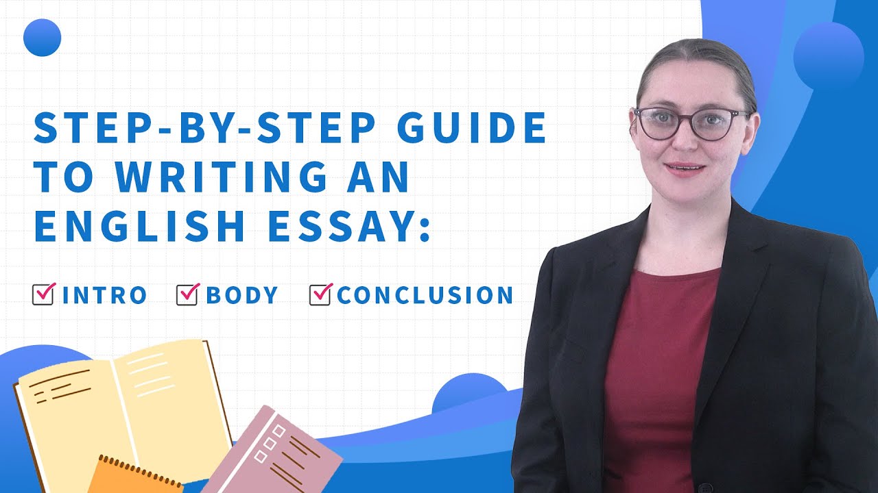 A Step-by-Step Guide to Writing an English Essay: Intro Body Conclusion ...