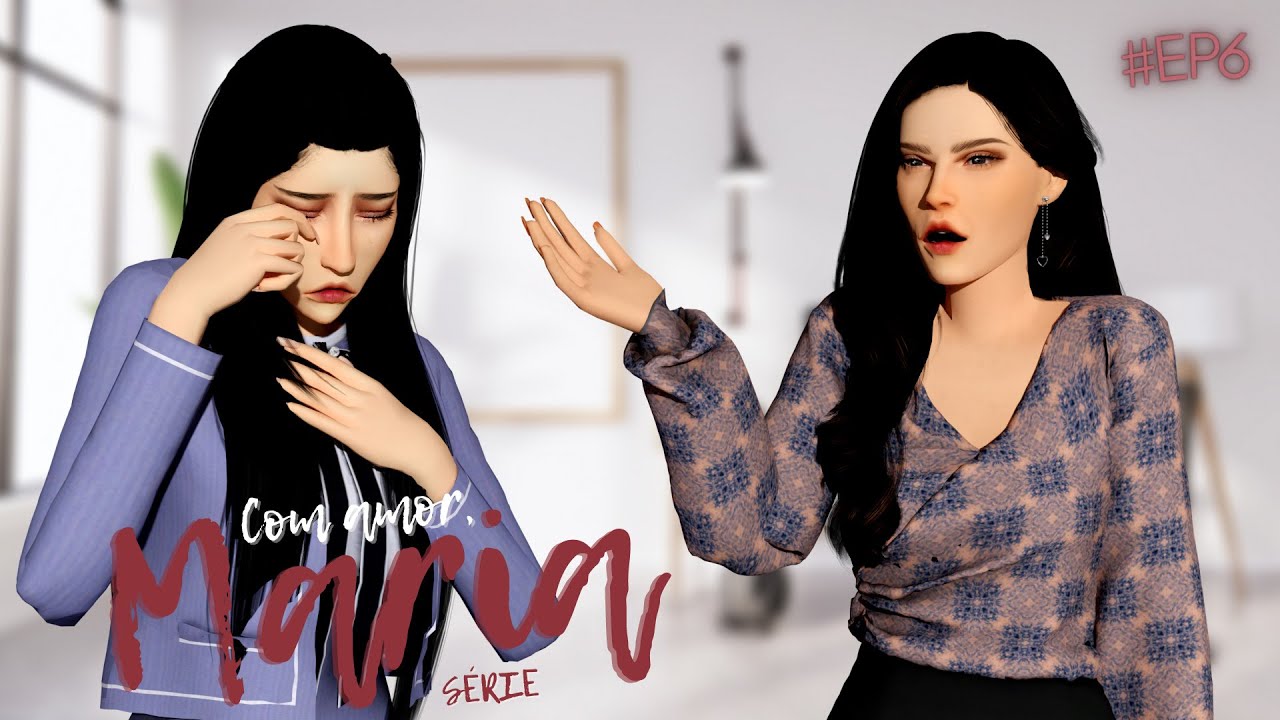 SÉRIE: COM AMOR, MARIA! EP.6 - A FRIEZA DE CRISTAL | THE SIMS 4 DUBLADO ...