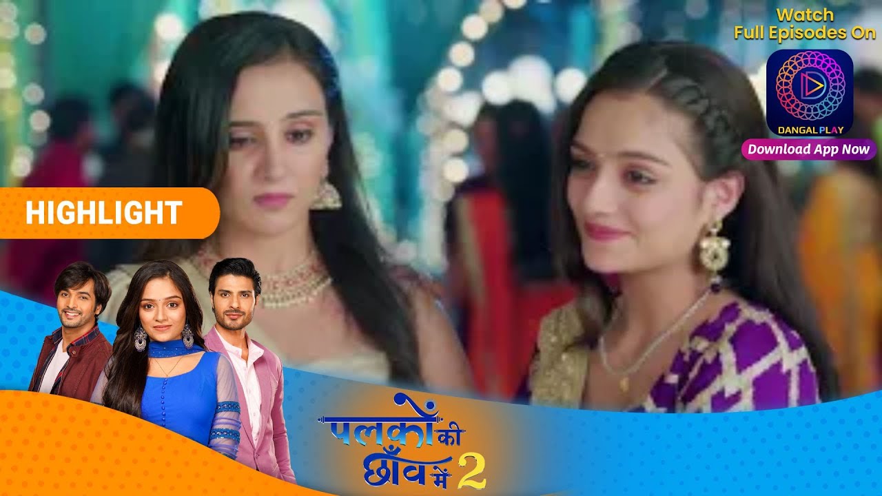 Palkon ki Chhaanv mein2 | EP 10 Part 1 | Highlight | Watch Full episode ...