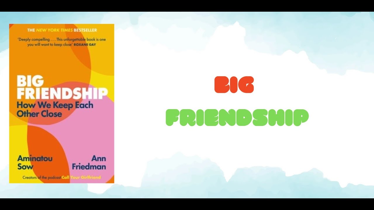 Big Friendship || Book Summary - YouTube