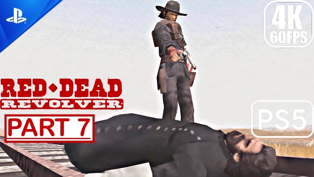 Red Dead Revolver PS5 - Gameplay Walkthrough (60FPS 4K HDR) Part 7 No ...