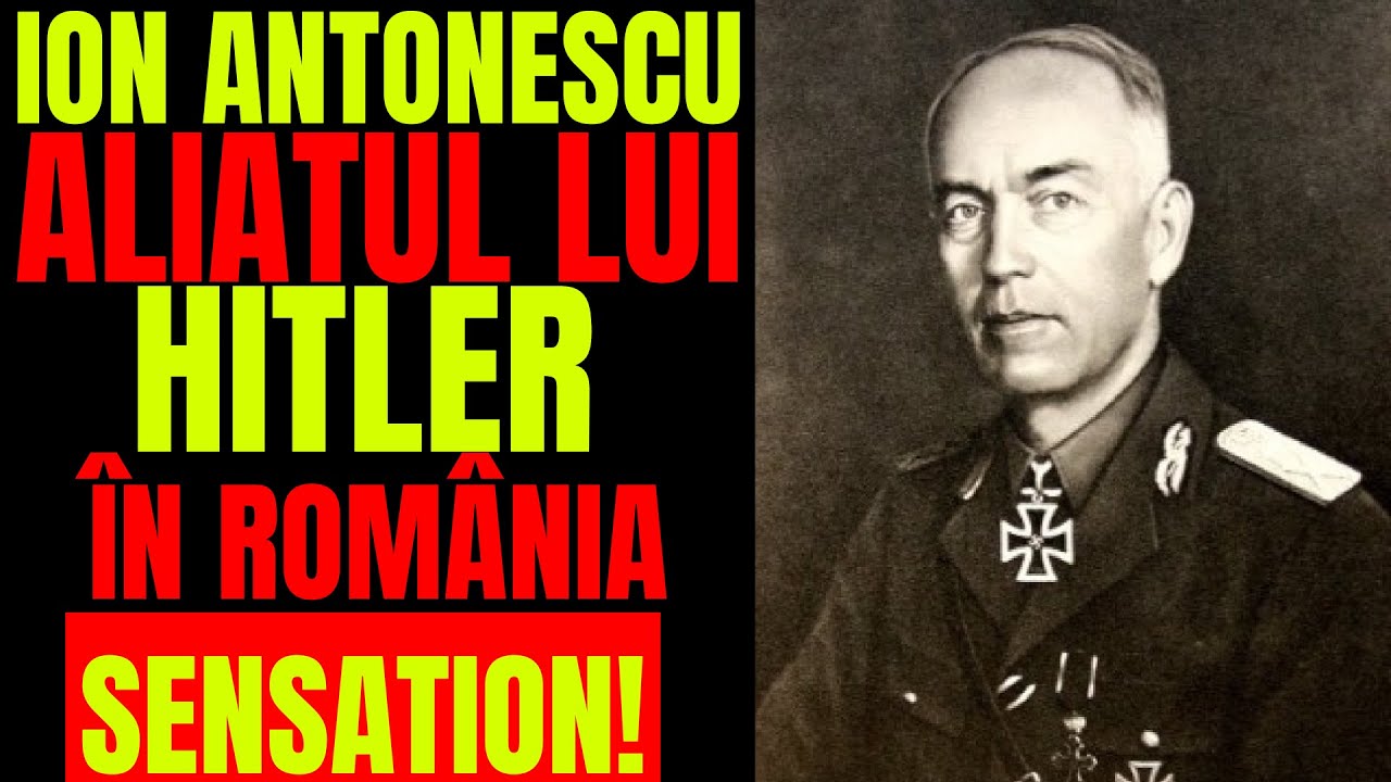 ION ANTONESCU – MAREȘALUL CARE A ARUNCAT ROMÂNIA ÎN BRAȚELE LUI HITLER ...