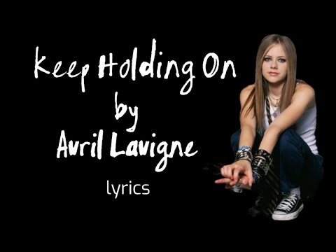 Avril Lavigne-Keep Holding On lyrics - YouTube Music
