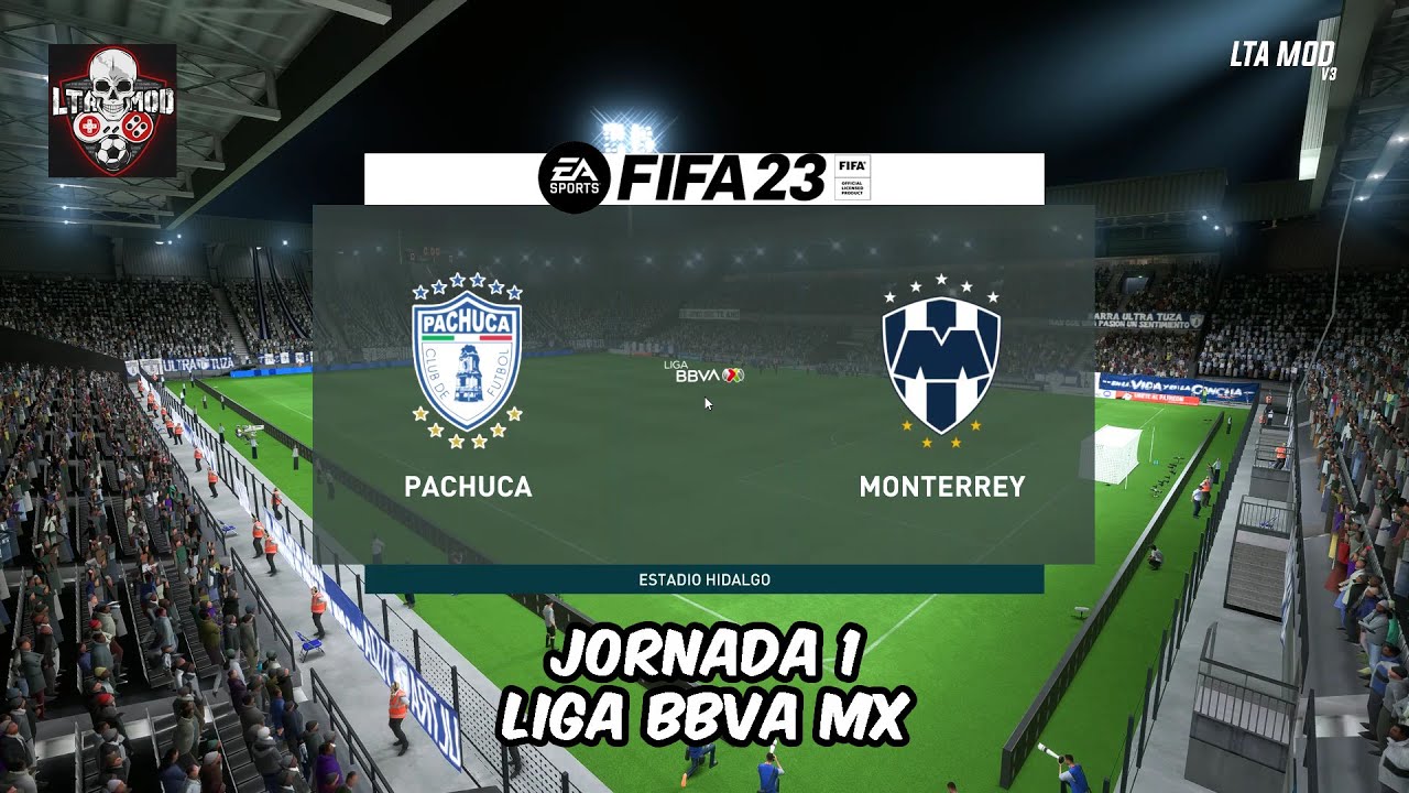 PACHUCA VS MONTERREY JORNADA 1 LIGA BBVA MX SIMULACIÓN LTA MOD FIFA 23 ...