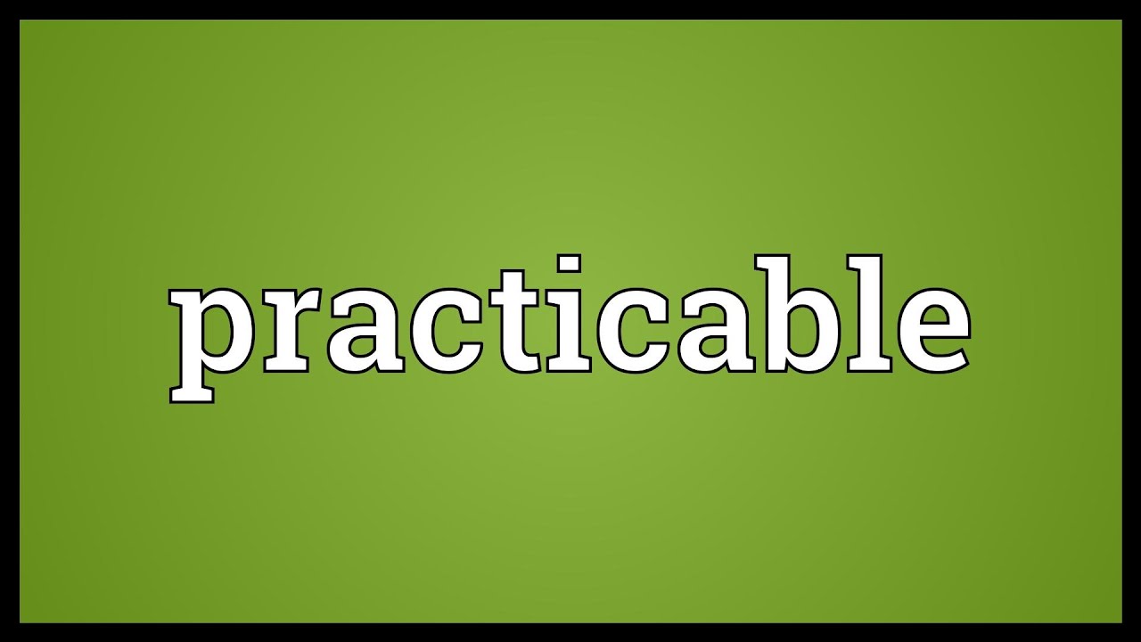 Practicable Meaning - YouTube