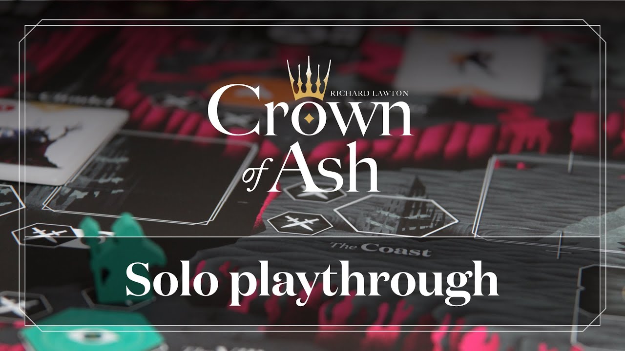 Crown of Ash - Solo playthrough with the designer - YouTube