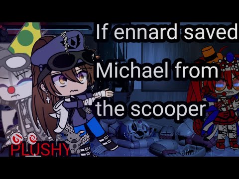 If ennard saved Michael from the scooper //FNaF THIS ISN'T MY AU ...