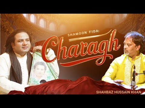 Charagh چَراغ | SHAMOON FIDA | Tabla by Ustad Shahbaz Hussain | Robin ...