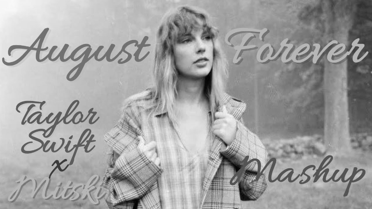 Taylor Swift x Mitski｜ august x Francis Forever｜MASHUP｜August Forever ...
