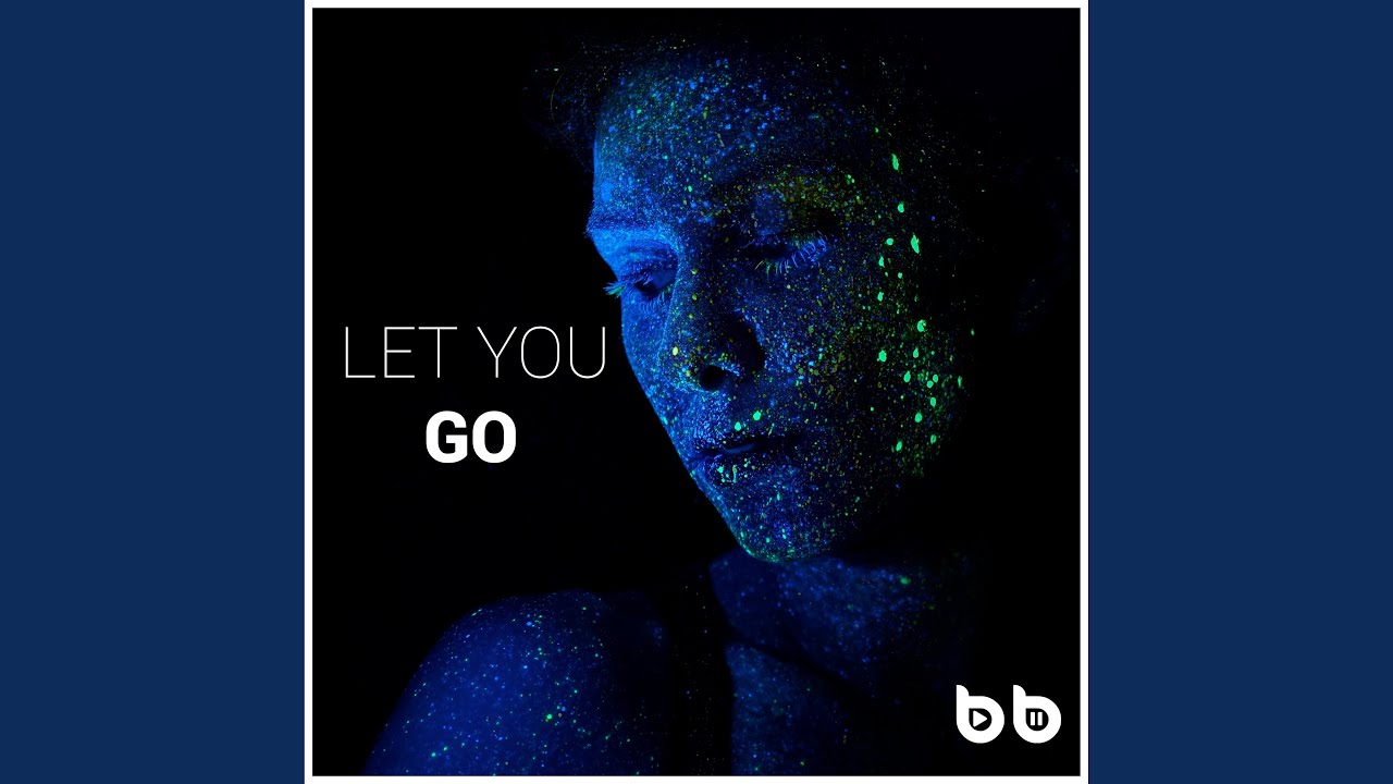 Let You Go - YouTube