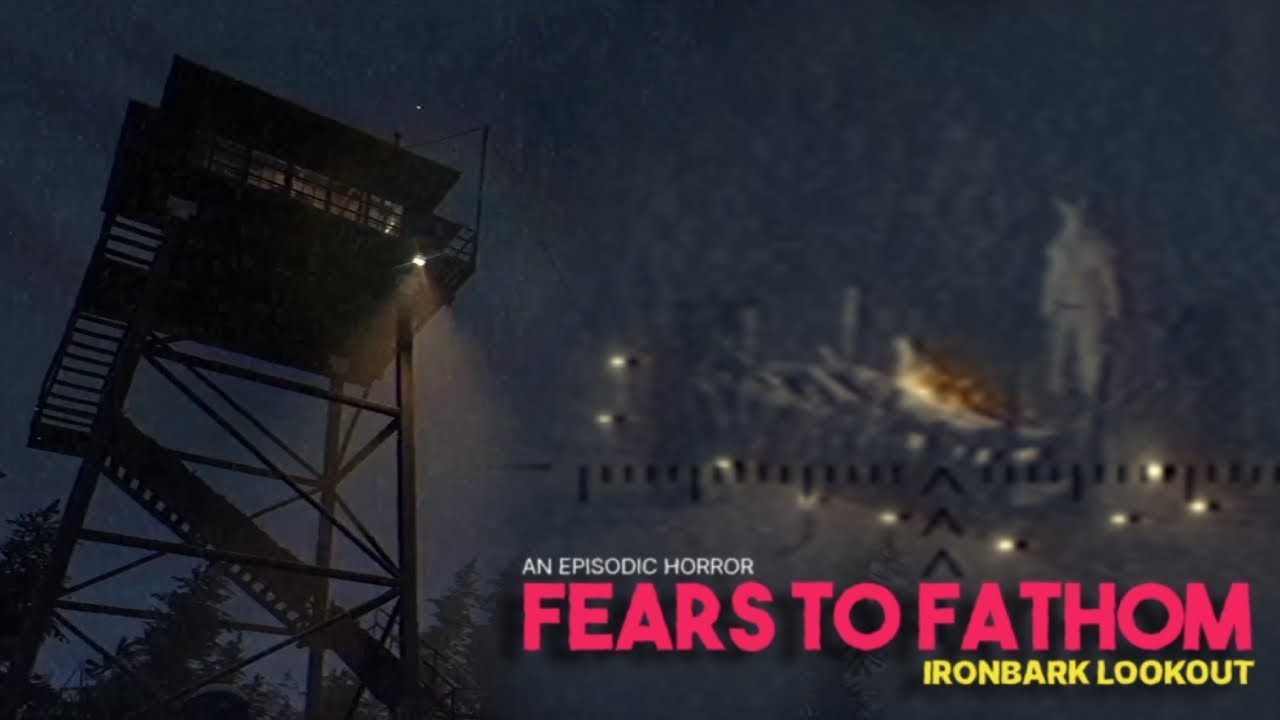 YOU MUST BEWARE THE WOODS | Fears to Fathom: Ironbark Lookout [4] - YouTube