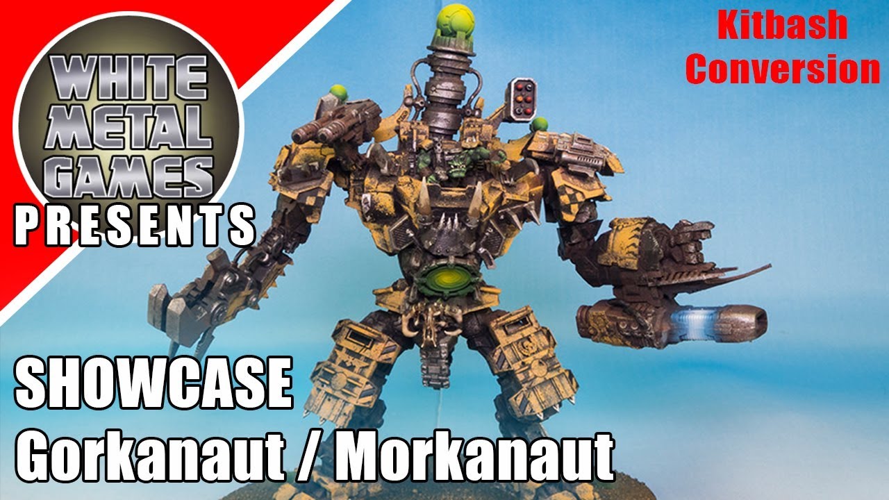 Gorkanaut - Morkanaut Kitbash - Showcase - Conversion - YouTube