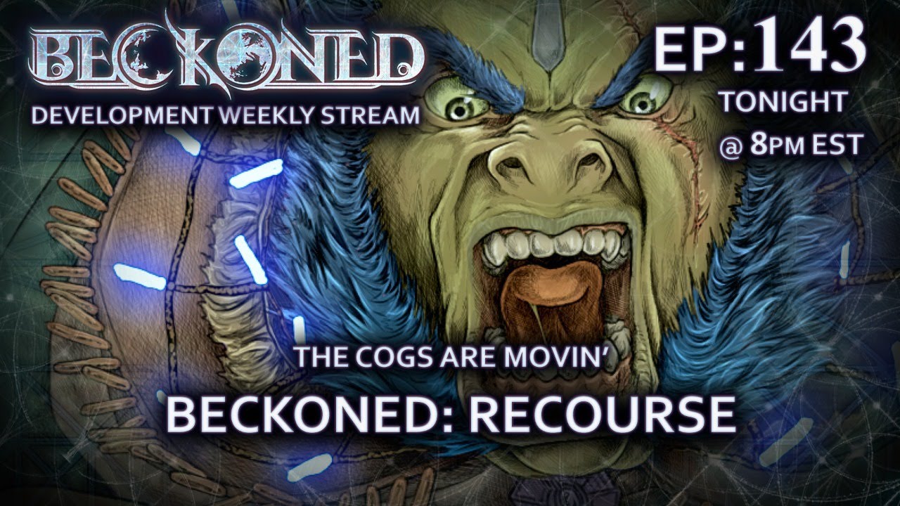 BECKONED Development Weekly Stream Ep:143 - YouTube