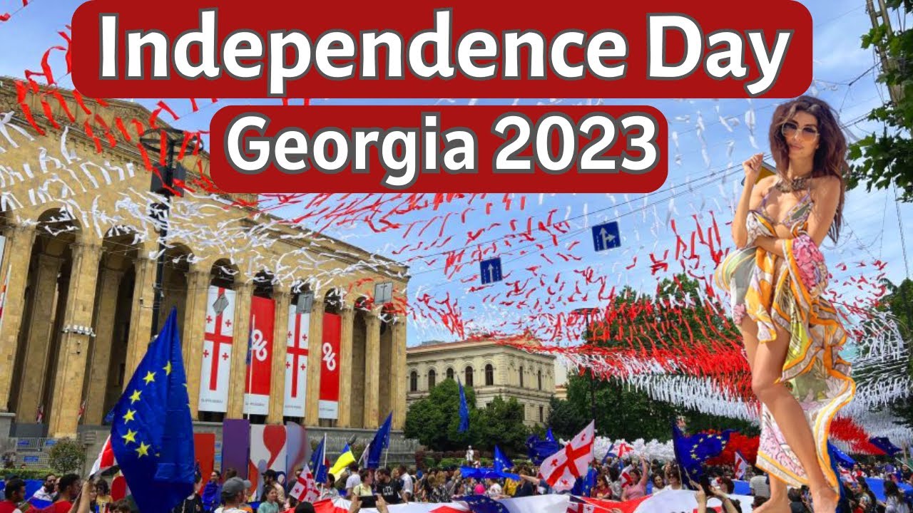 How GEORGIAN Celebrate Independence Day?Tbilisi 26 MAY| საქართველოს ...