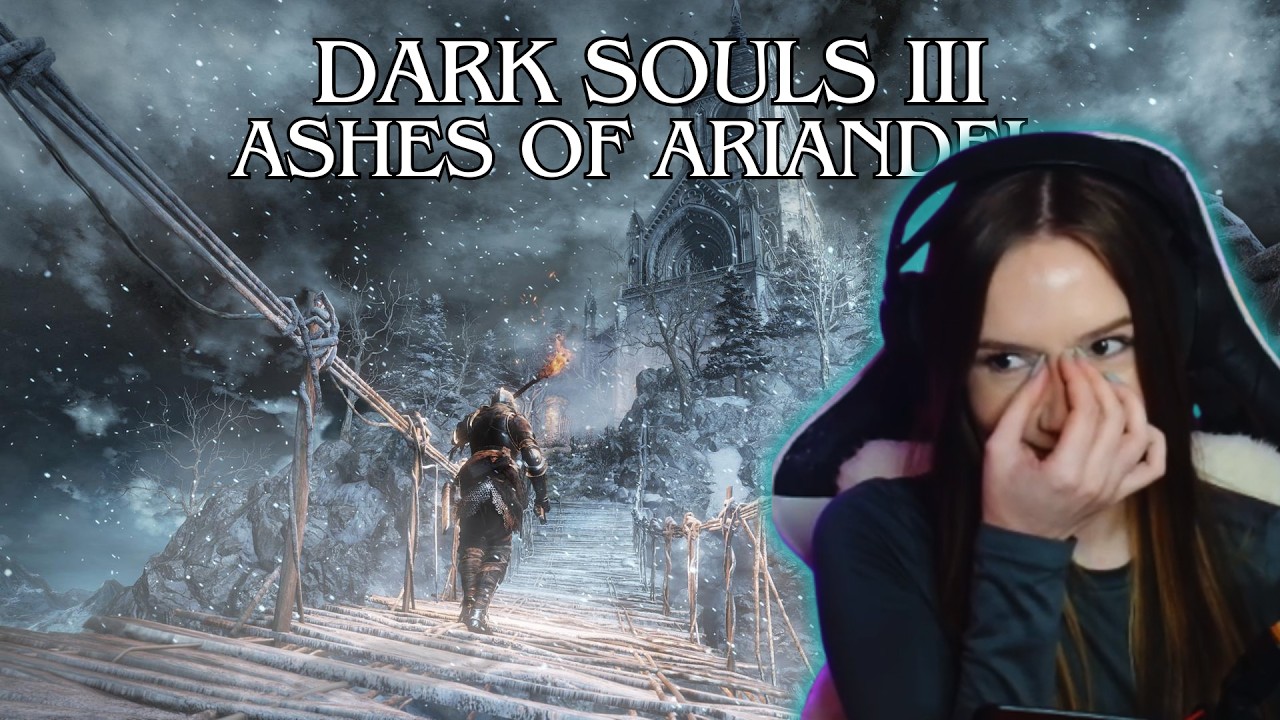 Playing ASHES OF ARIANDEL For The First Time [DARK SOULS 3 DLC Full ...