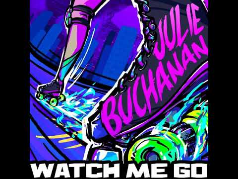 Watch Me Go - Julie Buchanan (FULL SONG)