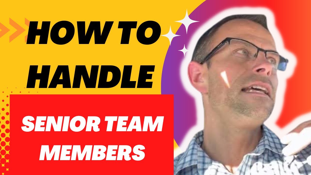 How To Handle Senior Team Members (At Work & Academia) - YouTube