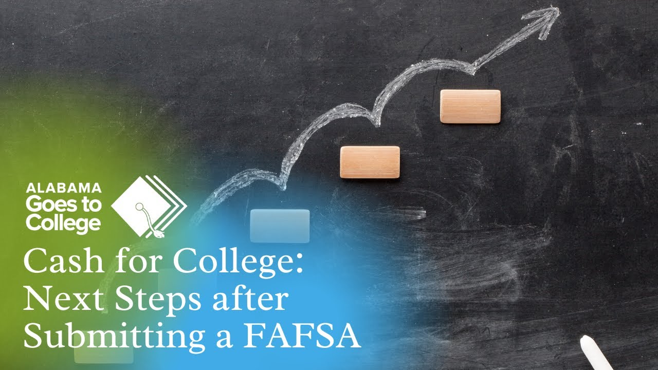 Cash for College: Next Steps after submitting a FAFSA - YouTube