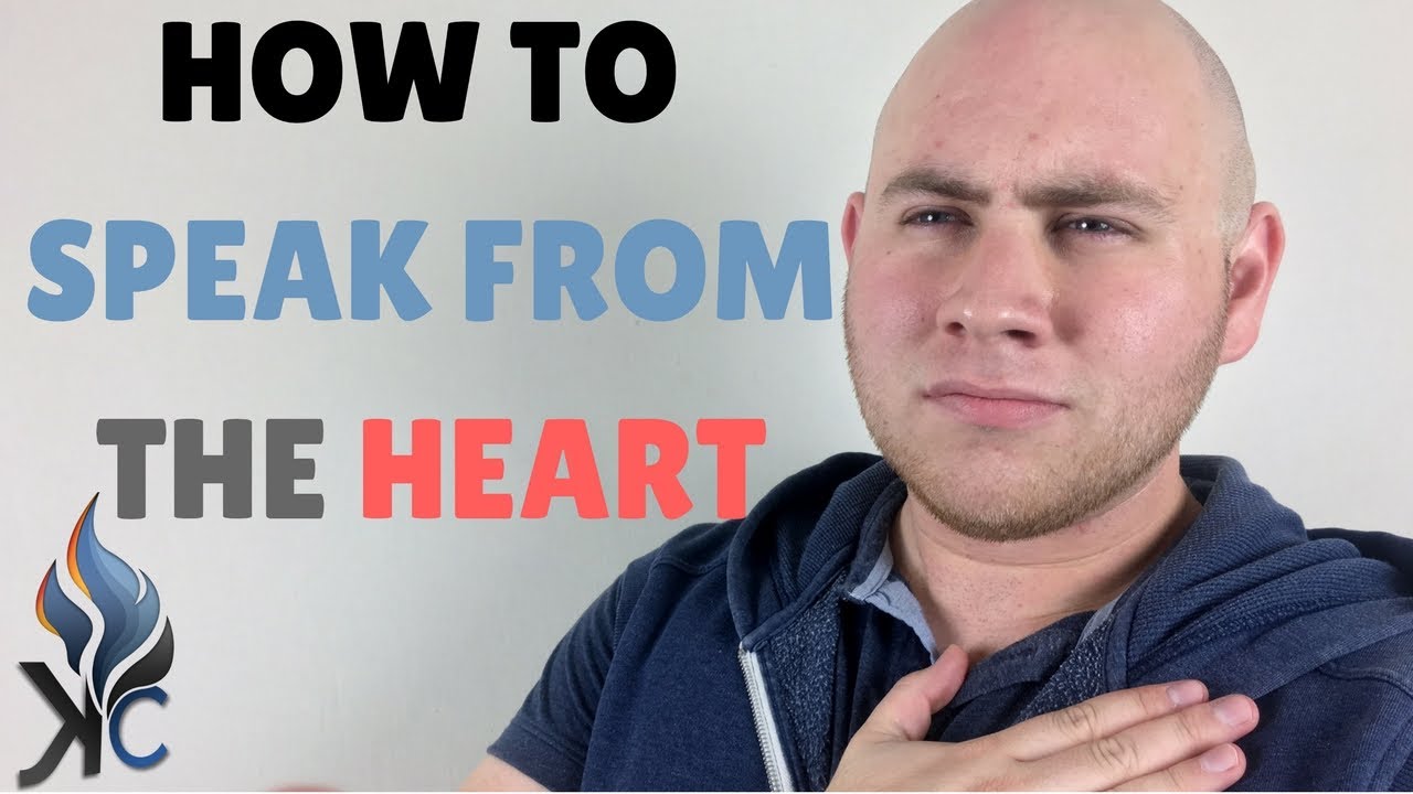 How to Speak from the Heart - YouTube