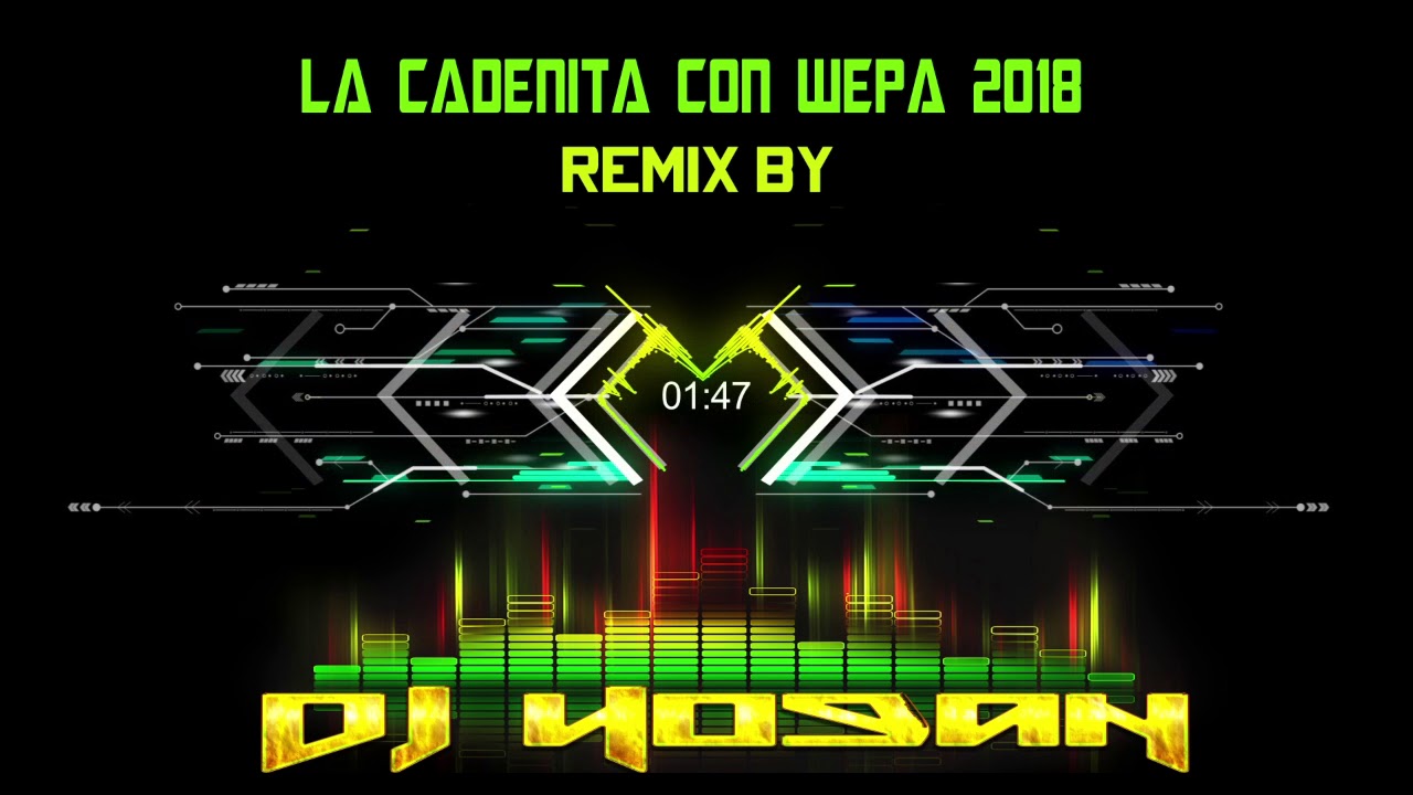 La Cadenita Con Wepa 2018 By Dj Hogan - YouTube