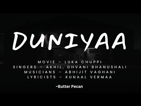 Duniyaa Lyrics | Luka Chuppi | Kartik Aaryan, Kriti Sanon | Akhil ...