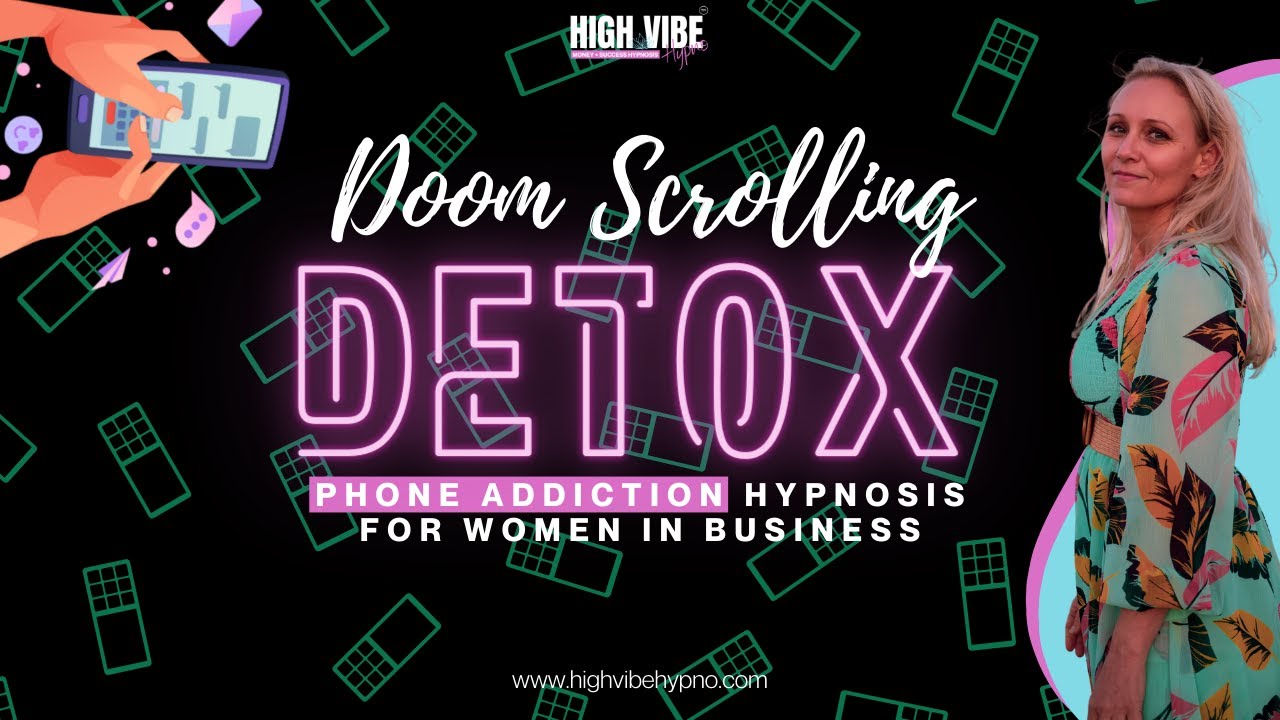 Doom Scrolling Detox | Phone Addiction Hypnosis | Money + Business Hypnosis For Women - YouTube