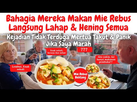 Pertama Kali Mertua Makan Mie Rebus Lahap Sekali | Mertua Panik &Takut Saya Marah??