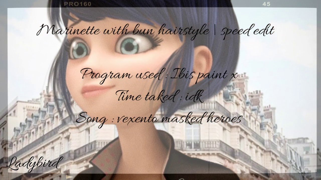 Miraculous Ladybug | Speededit video Marinette with bun hairstyle - YouTube
