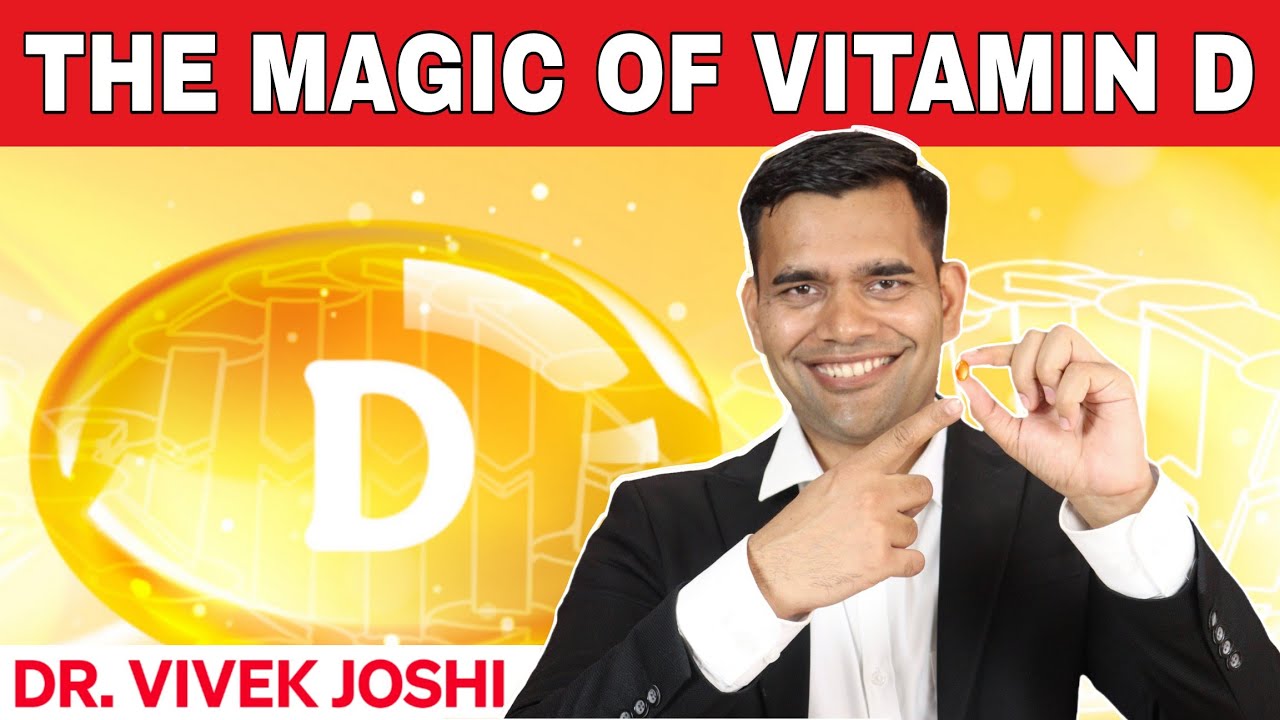 The Magic Of Vitamin D - Dr. Vivek Joshi - YouTube