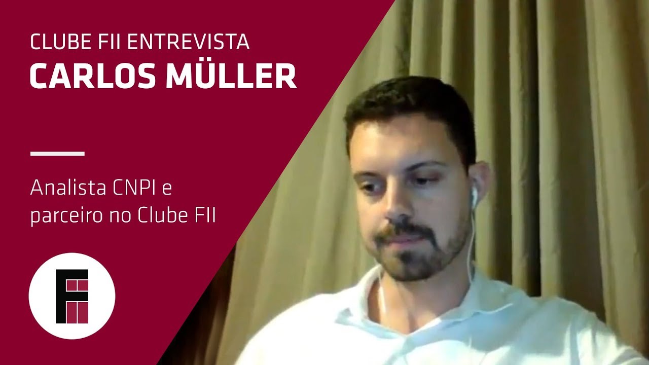 Carlos Müller - Analista de Fundos Imobiliários | Clube FII Entrevista ...