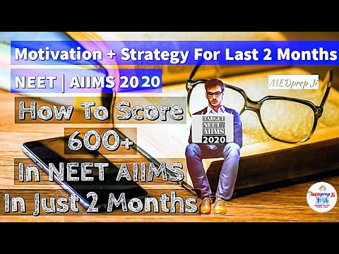Motivation + Strategy For Last 2 Months NEET | AIIMS | How To Score 600 ...
